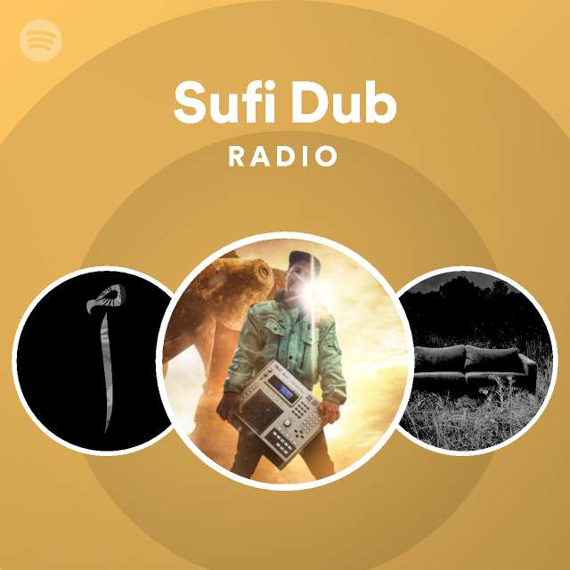 Sufi Dub Radio - playlist by Spotify | Spotify