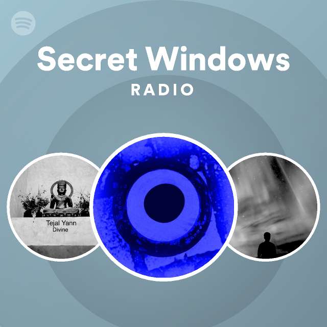 Secret Windows Radio - playlist by Spotify | Spotify