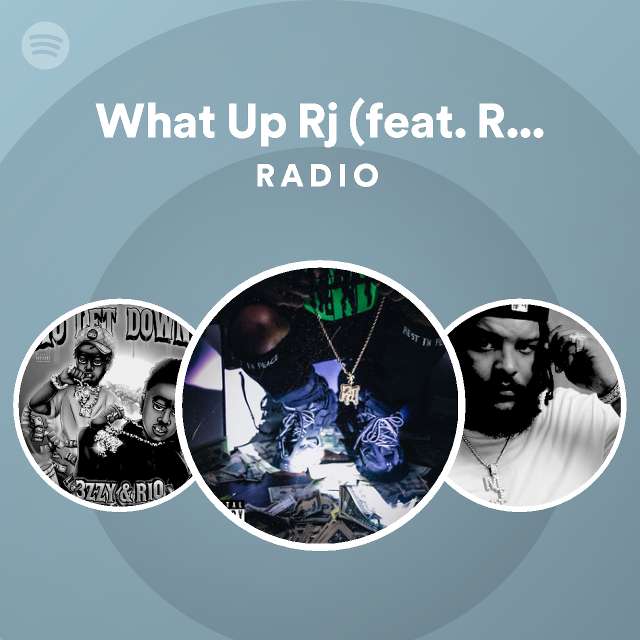 What Up Rj (feat. Rio Da Yung Og & RMC Mike) Radio - playlist by ...