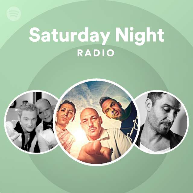 Saturday Night Radio - playlist by Spotify | Spotify