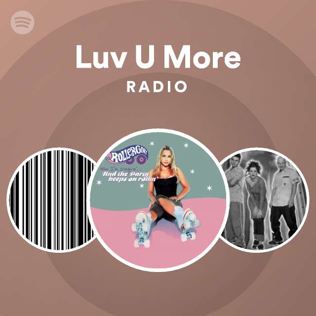 Luv U More Radio - playlist by Spotify | Spotify