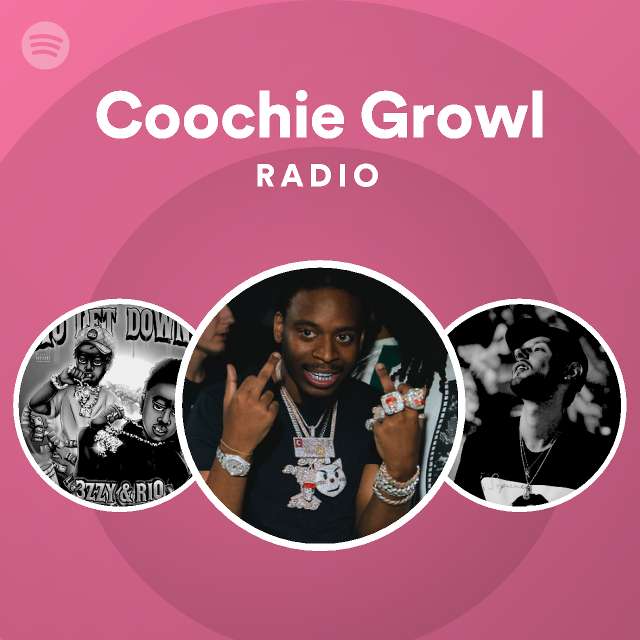 Coochie Growl Radio | Spotify Playlist
