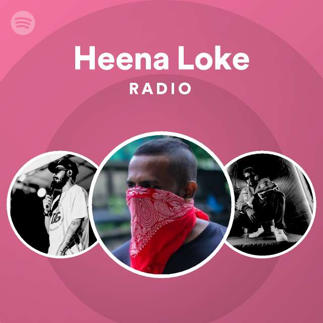 Heena Loke Radio | Spotify Playlist