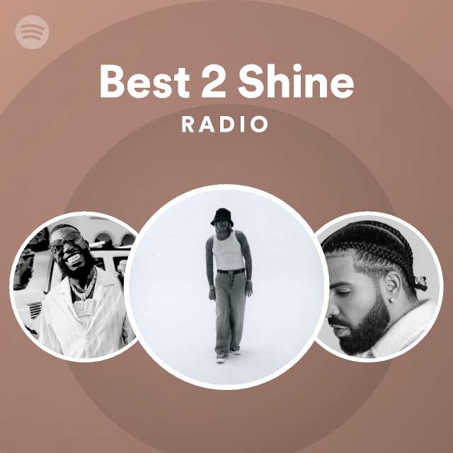Best 2 Shine Radio - playlist by Spotify | Spotify