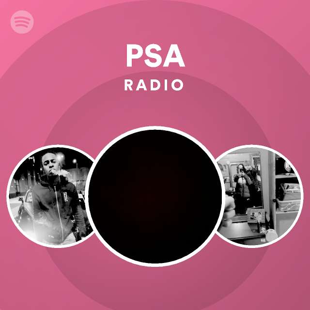 PSA Radio - playlist by Spotify | Spotify