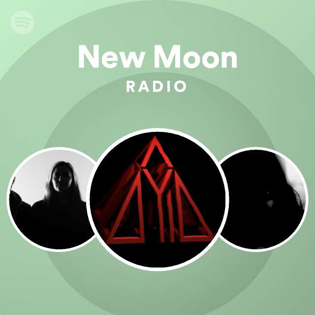 New Moon Radio | Spotify Playlist