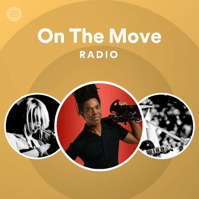 On The Move Radio - playlist by Spotify | Spotify