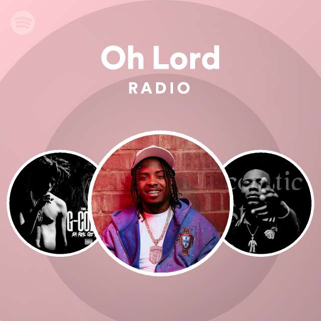 Oh Lord Radio - playlist by Spotify | Spotify