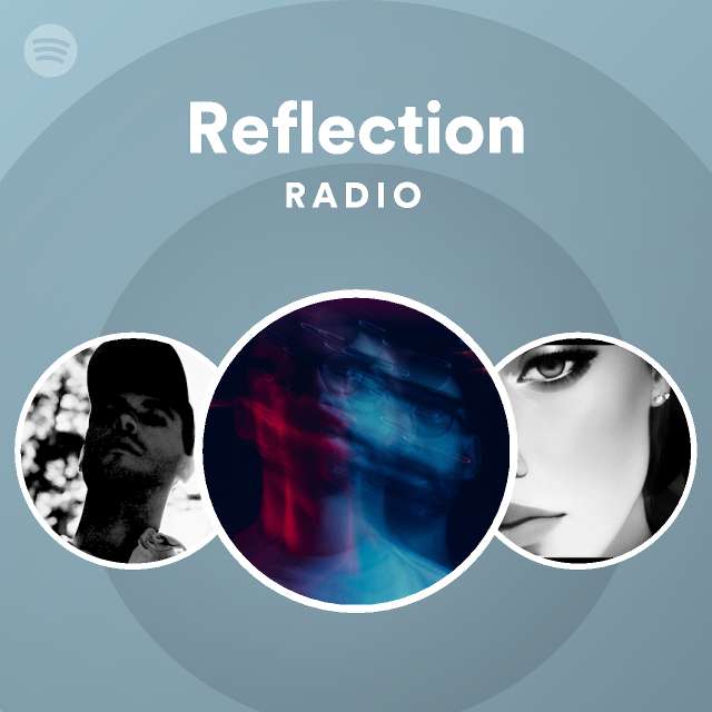 Reflection Radio | Spotify Playlist