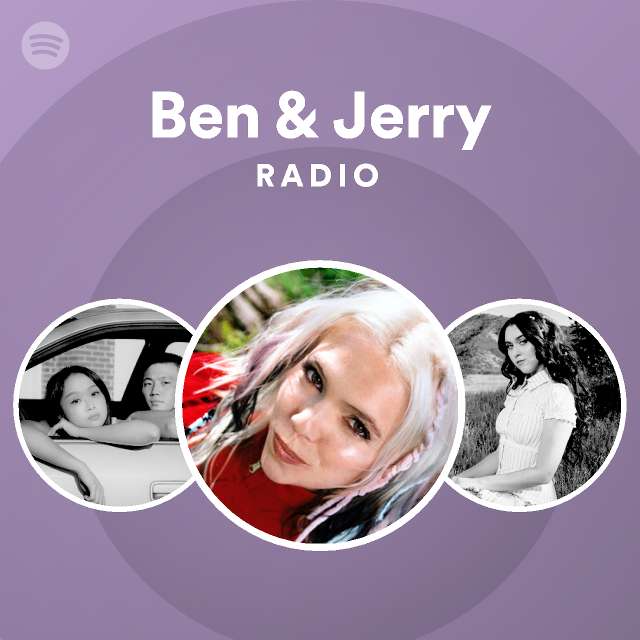 Ben & Jerry Radio | Spotify Playlist