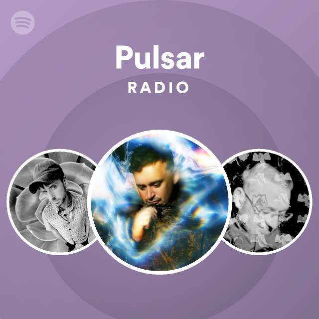 Pulsar Radio - playlist by Spotify | Spotify