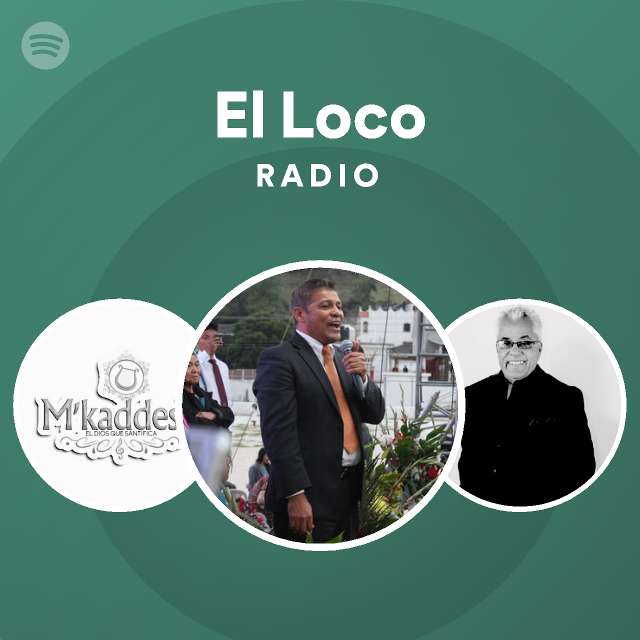 El Loco Radio - playlist by Spotify | Spotify