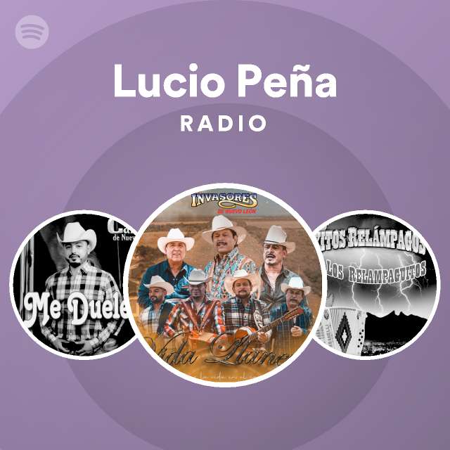 Lucio Peña Radio - playlist by Spotify | Spotify