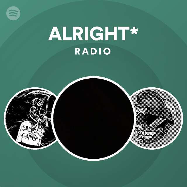 ALRIGHT* Radio - playlist by Spotify | Spotify