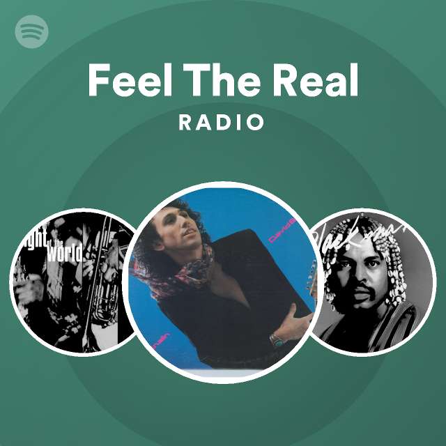 Feel The Real Radio - playlist by Spotify | Spotify