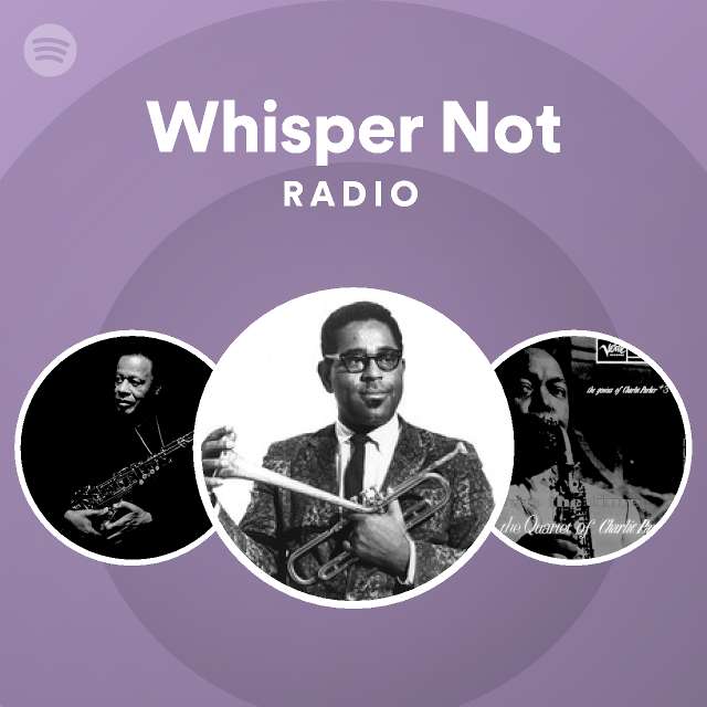 Whisper Not Radio - playlist by Spotify | Spotify