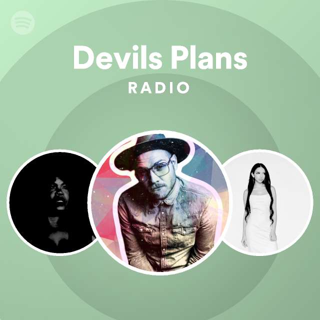 Devils Plans Radio - playlist by Spotify | Spotify