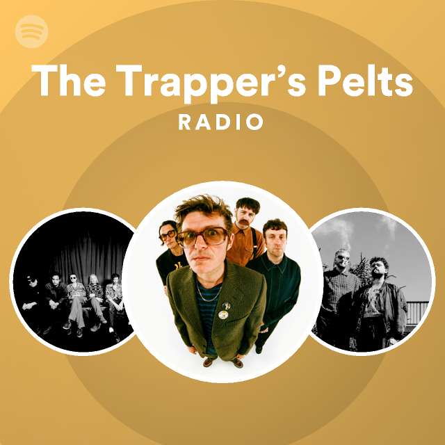 The Trapper’s Pelts Radio - playlist by Spotify | Spotify