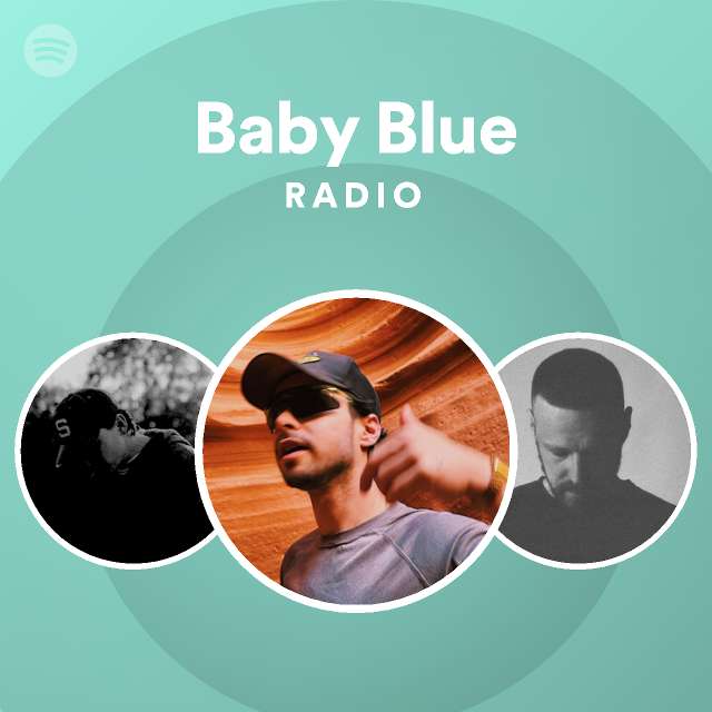 Baby Blue Radio - playlist by Spotify | Spotify