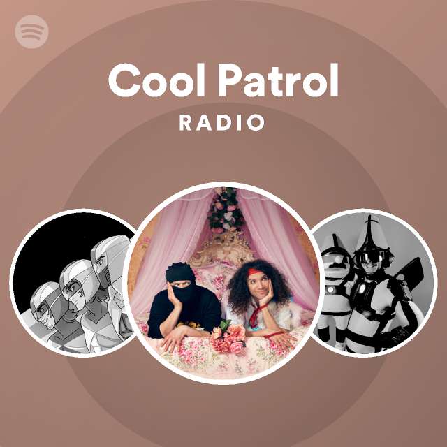 Cool Patrol Radio - playlist by Spotify | Spotify