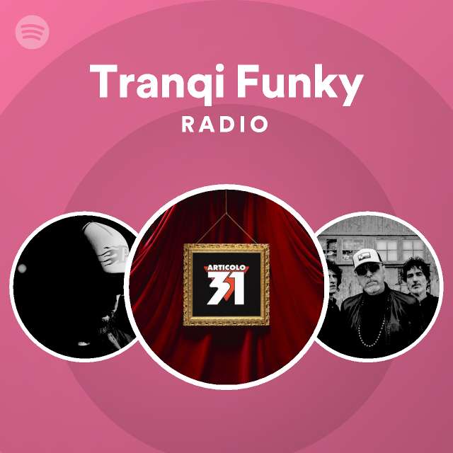 Tranqi Funky Radio - playlist by Spotify | Spotify
