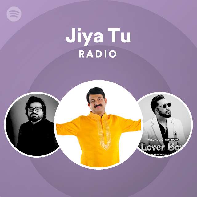 Jiya Tu Radio - playlist by Spotify | Spotify