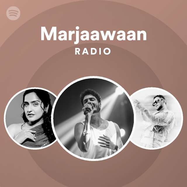 Marjaawaan Radio - playlist by Spotify | Spotify