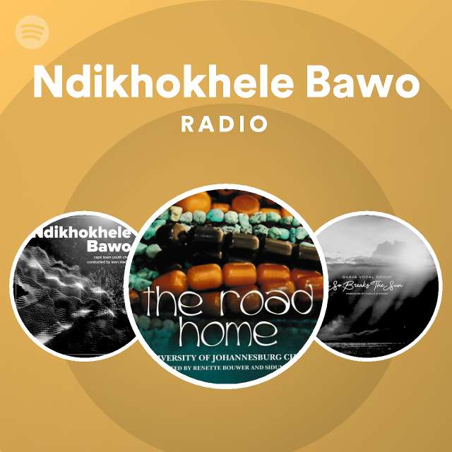 Ndikhokhele Bawo Radio | Spotify Playlist