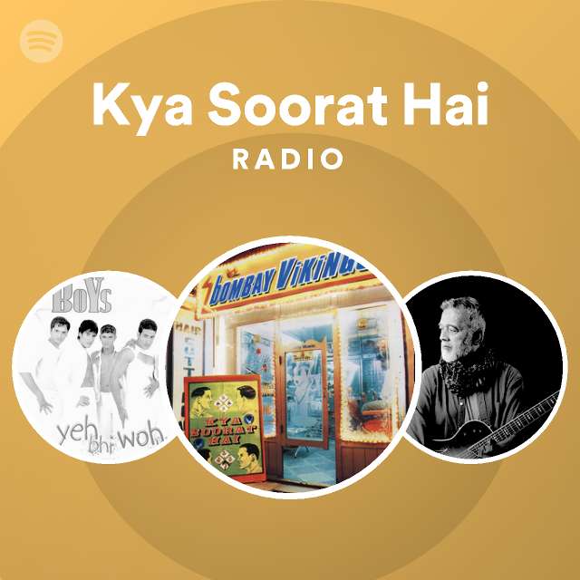 Kya Soorat Hai Radio - playlist by Spotify | Spotify