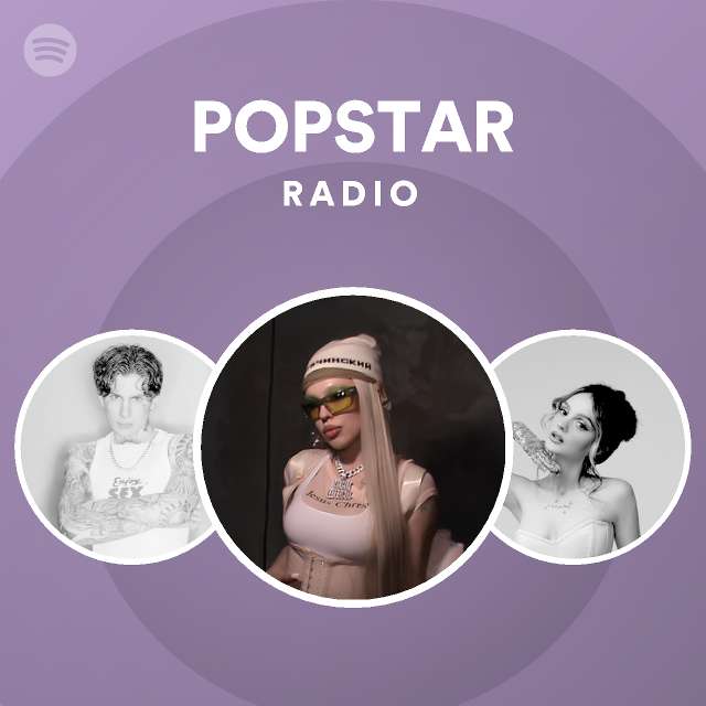 POPSTAR Radio - playlist by Spotify | Spotify