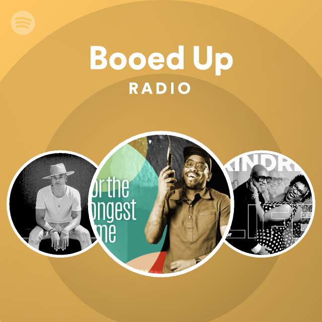 Booed Up Radio - playlist by Spotify | Spotify