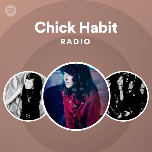Chick Habit Radio - playlist by Spotify | Spotify