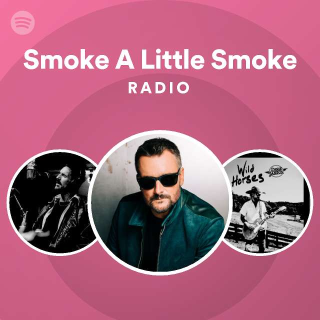 Smoke A Little Smoke Radio | Spotify Playlist
