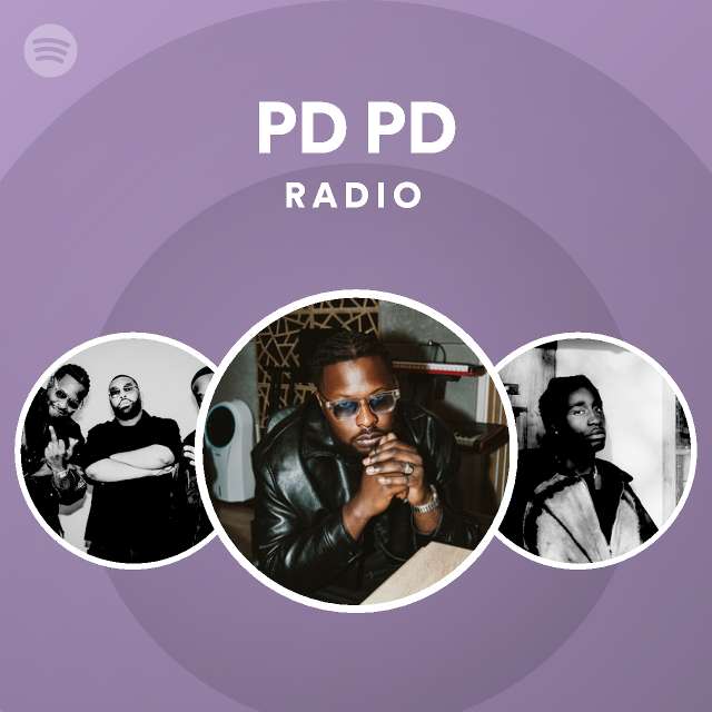 PD PD Radio - playlist by Spotify | Spotify