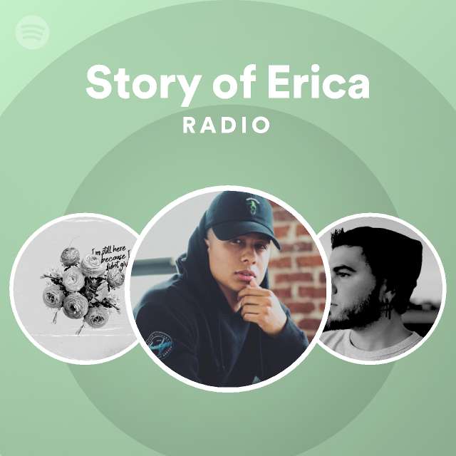 Story of Erica Radio - playlist by Spotify | Spotify