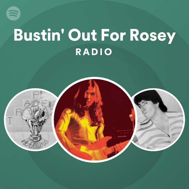 Bustin' Out For Rosey Radio - playlist by Spotify | Spotify