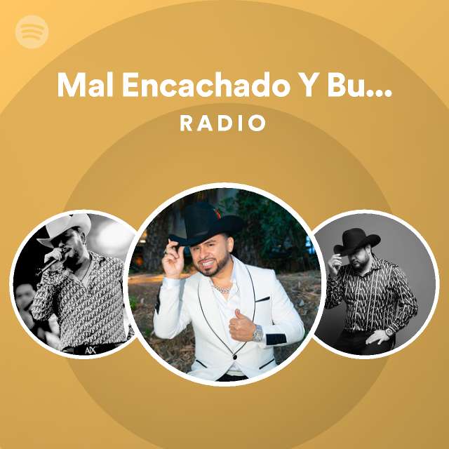 Mal Encachado Y Buchón Radio - playlist by Spotify | Spotify