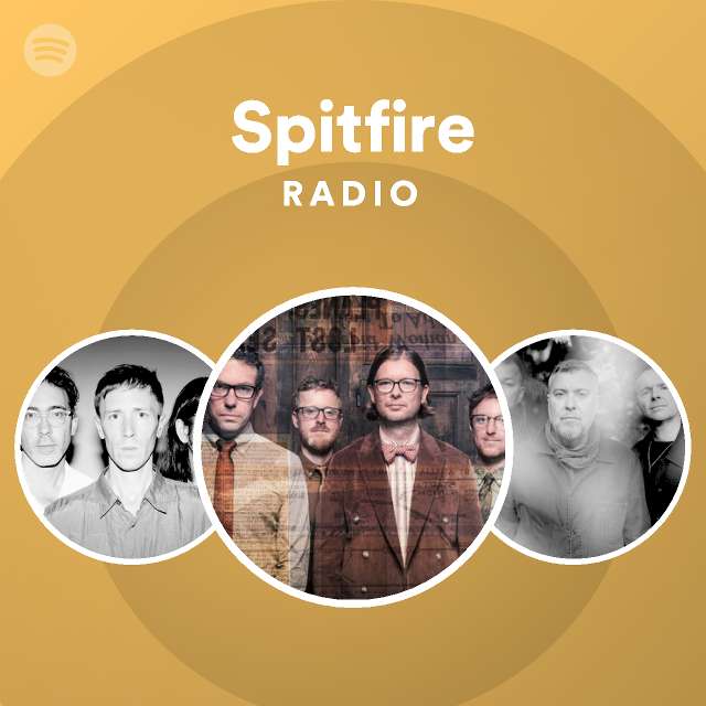 Spitfire Radio - playlist by Spotify | Spotify