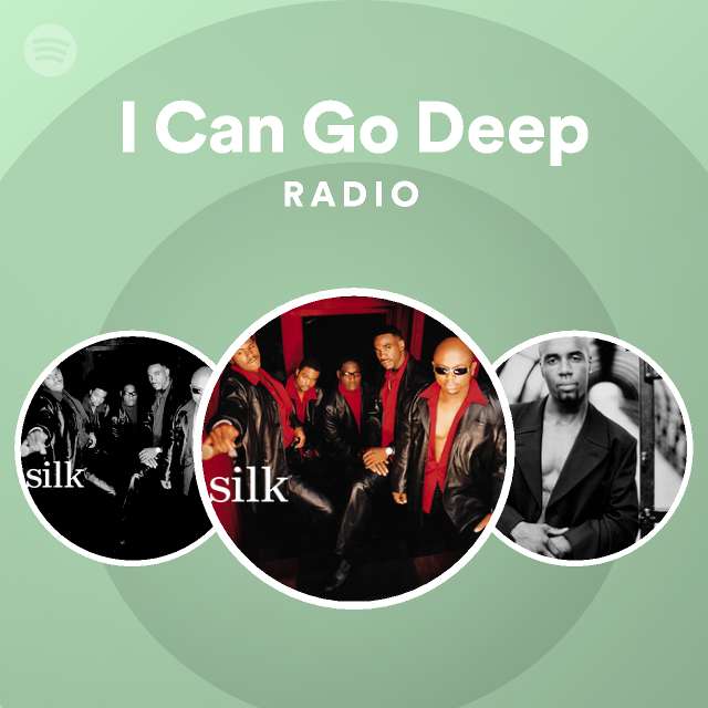 I Can Go Deep Radio - playlist by Spotify | Spotify
