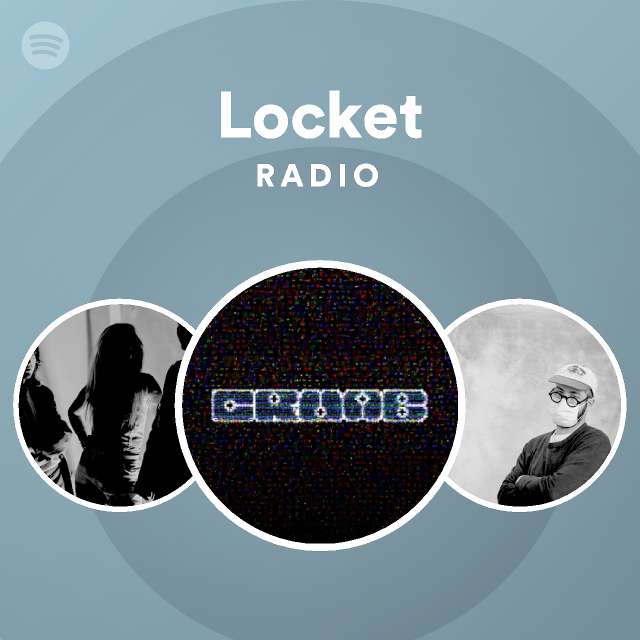 Locket Radio | Spotify Playlist