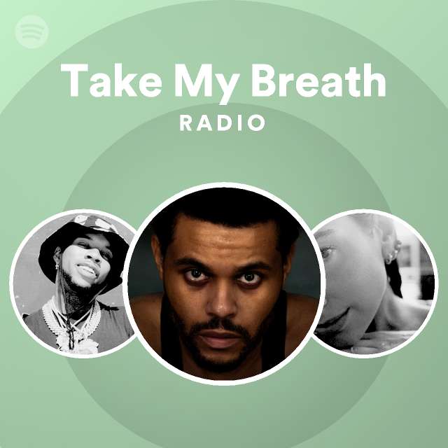 Take My Breath Radio - playlist by Spotify | Spotify