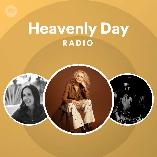 Heavenly Day Radio - playlist by Spotify | Spotify