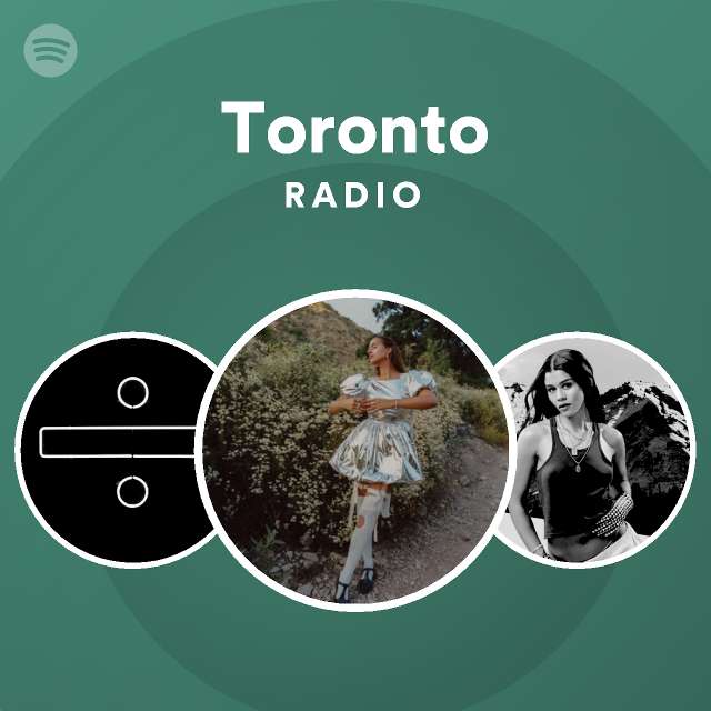 Toronto Radio | Spotify Playlist