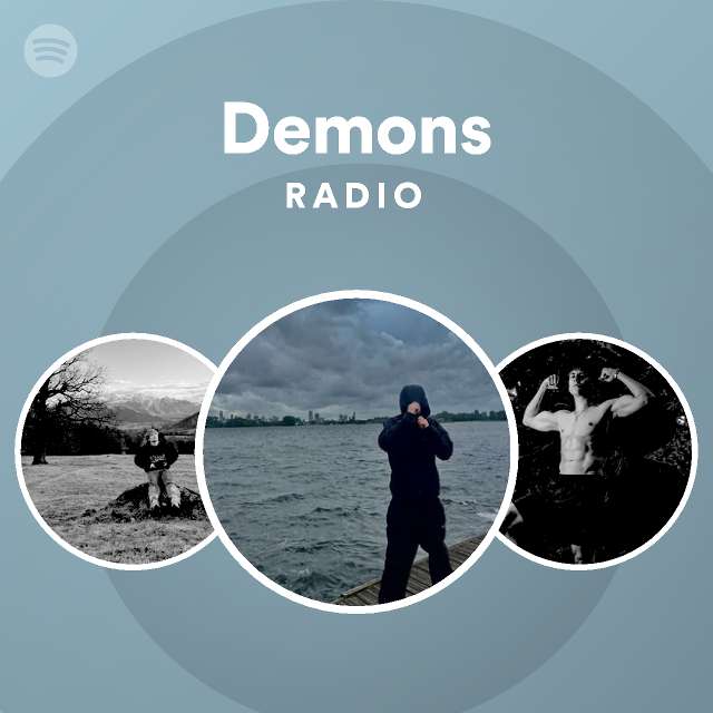 Demons Radio - playlist by Spotify | Spotify
