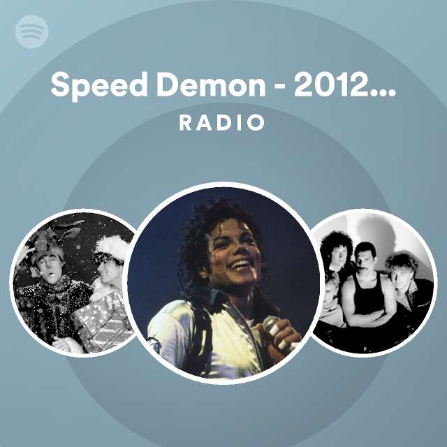 Speed Demon - 2012 Remaster Radio - playlist by Spotify | Spotify