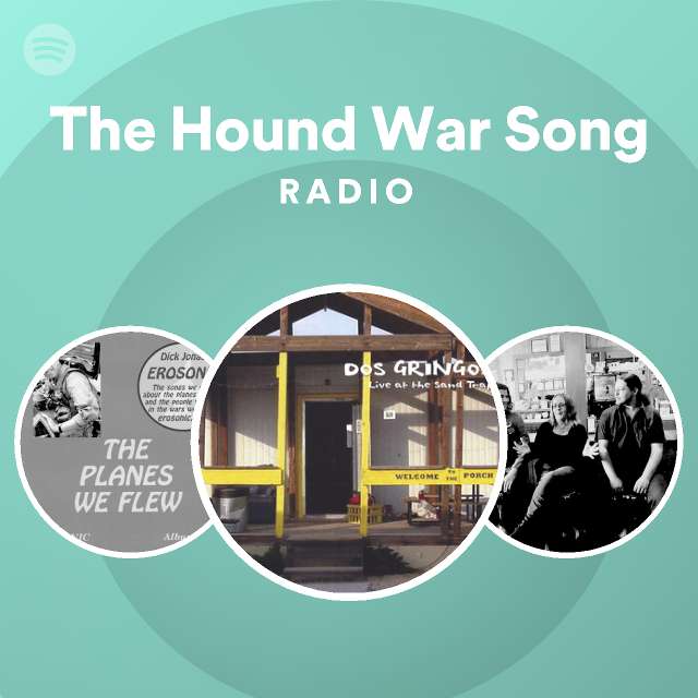 The Hound War Song Radio | Spotify Playlist