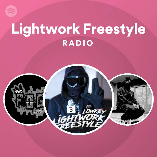 Lightwork Freestyle Radio - playlist by Spotify | Spotify