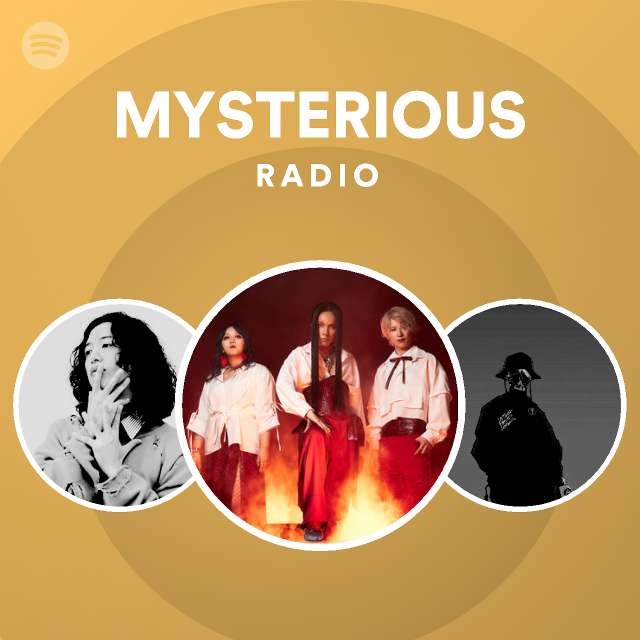 MYSTERIOUS Radio | Spotify Playlist