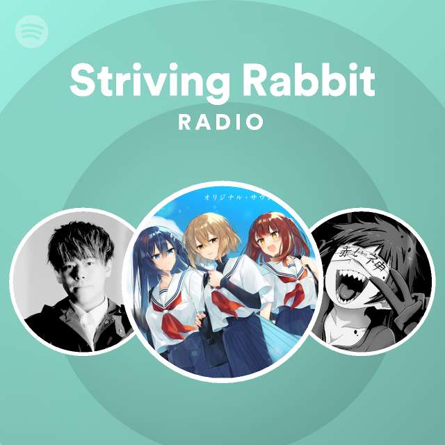 Striving Rabbit Radio - playlist by Spotify | Spotify