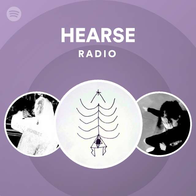 HEARSE Radio - playlist by Spotify | Spotify